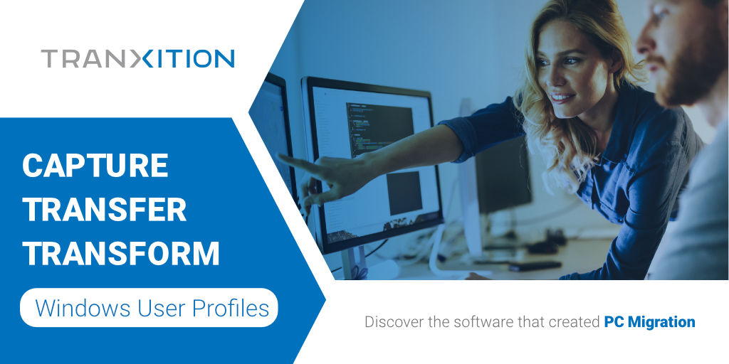 Tranxition - PC Migration Software - Migration Manager for Windows